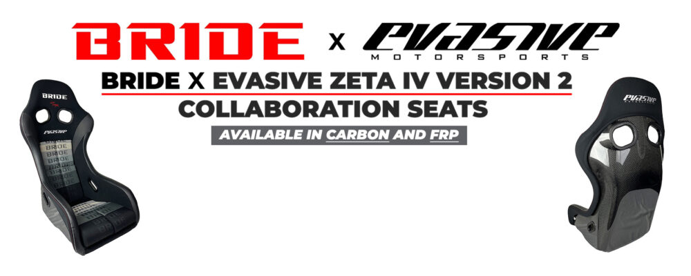 Bride x Evasive Zeta IV Version 2 Available Now! – Evasive Motorsports